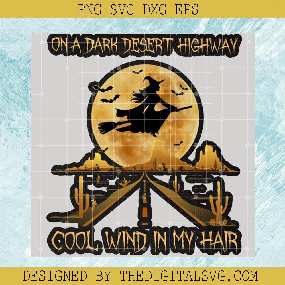 On A Dark Desert Highway Cool Wind In My Hair PNG, Halloween Witch PNG ...