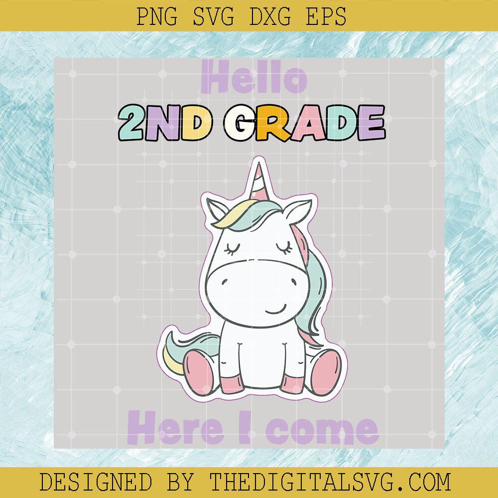 Hello 2Nd Grade Here I Come Svg, School Svg, Teacher Svg, Back To ...