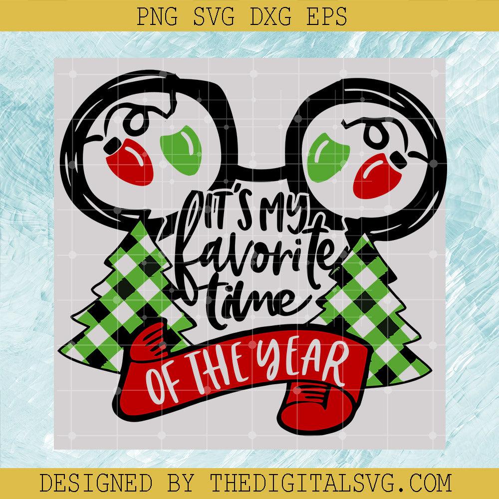 It's My Favorite Time of the Year Svg, Christmas Svg, Disney Mickey Svg ...