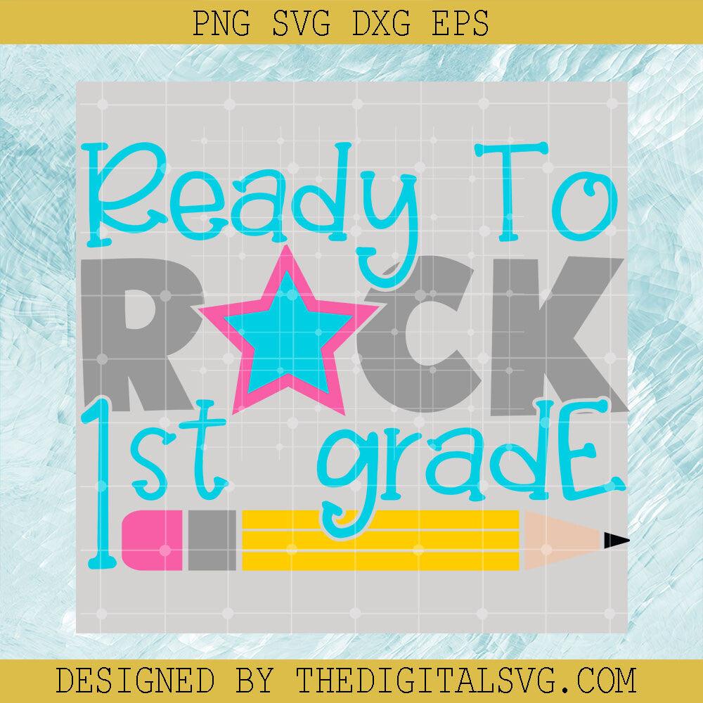 Ready To Rock 1St Grade Svg, Back To School Svg, Pencil Svg | TheDigitalSVG