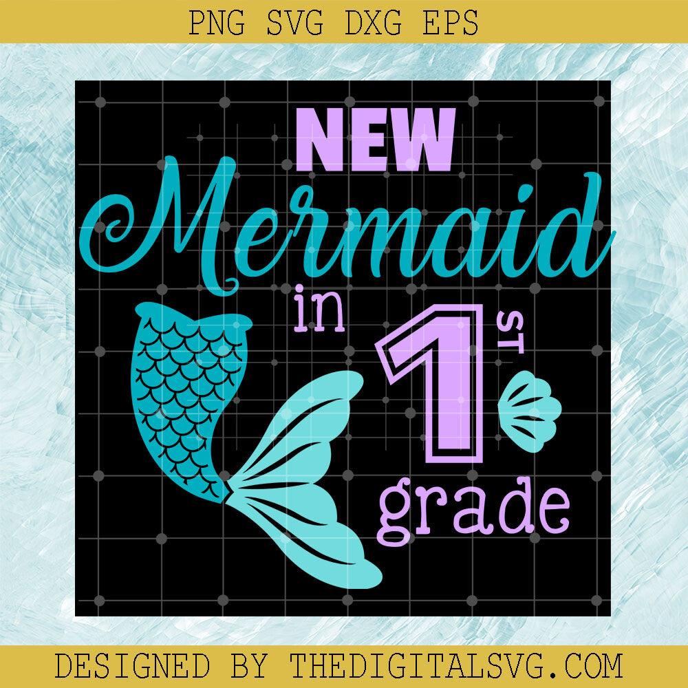 New Mermaid in 1St Grade Svg, Back To School Svg, Mermaid Svg ...