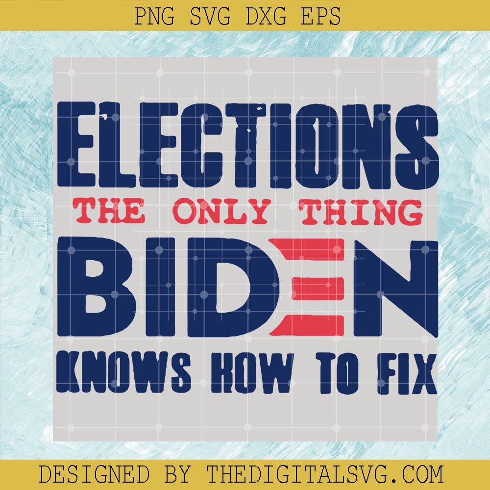 Elections The Only Thing Biden Knows, How Ti Fix SVG, American Lover ...