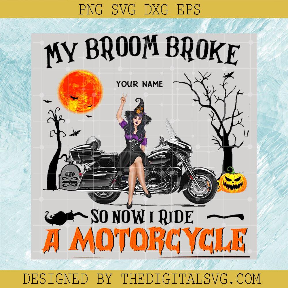 My Broom Broke So Now I Ride A Motorcycle Red PNG, Happy Halloween PNG ...
