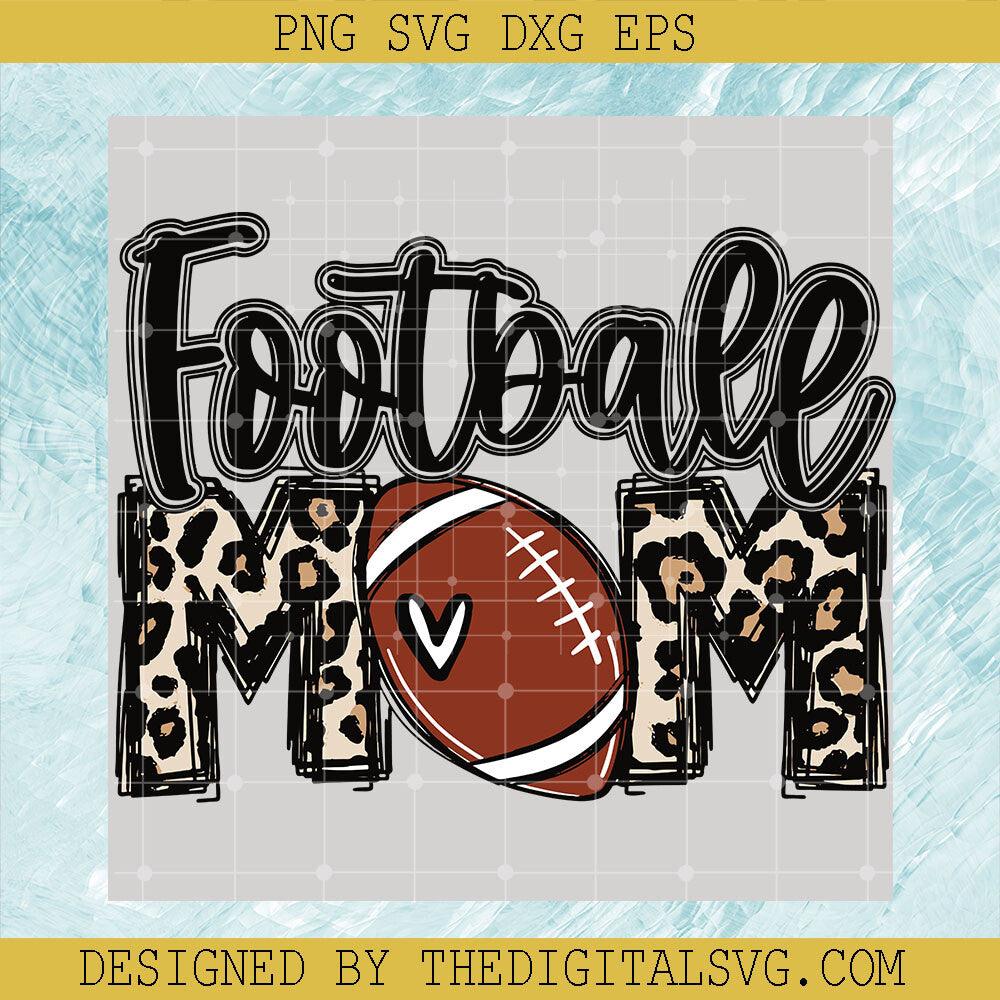 Football Mom SVG, Mom Leopard Print SVG, Mother's Day Gift SVG ...