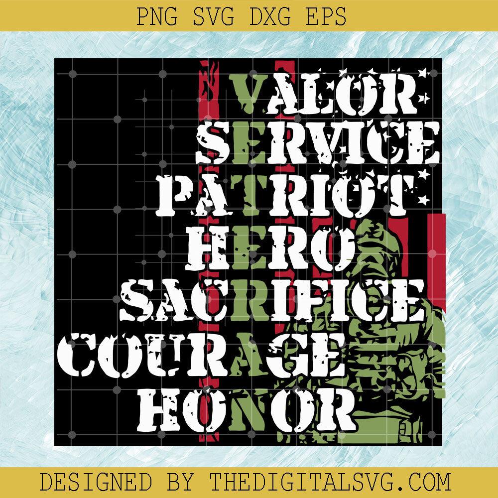 Valor Service Patriot Hero Sacrifice, Veteran SVG, American Veterans ...