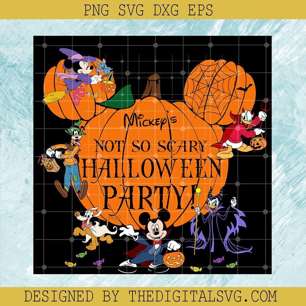 Mickey's Not So Scary Halloween Party SVG, Happy Halloween Pumpkin SVG ...