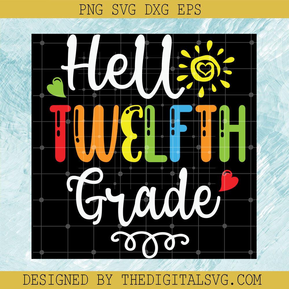 Hello Twelfth Grade Svg, Grade Svg, Twelfth Svg | TheDigitalSVG