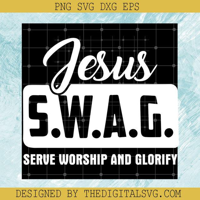 Jesus Swag Svg, Christian SWAG Svg, Religious Christian Svg, Serve ...