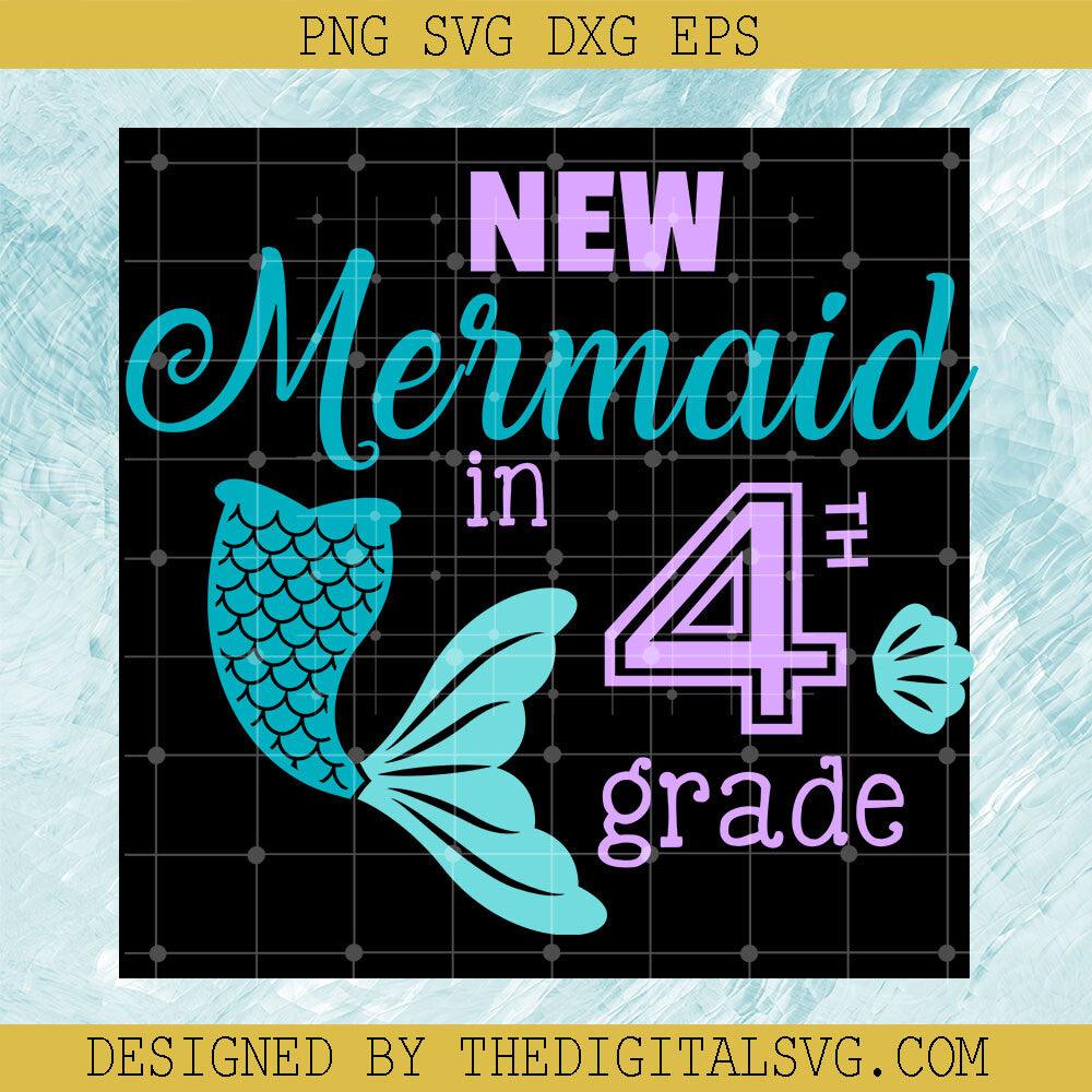 New Mermaid In 4Th Grade Svg, School Svg, Mermaid Svg, Fish Tail Svg ...