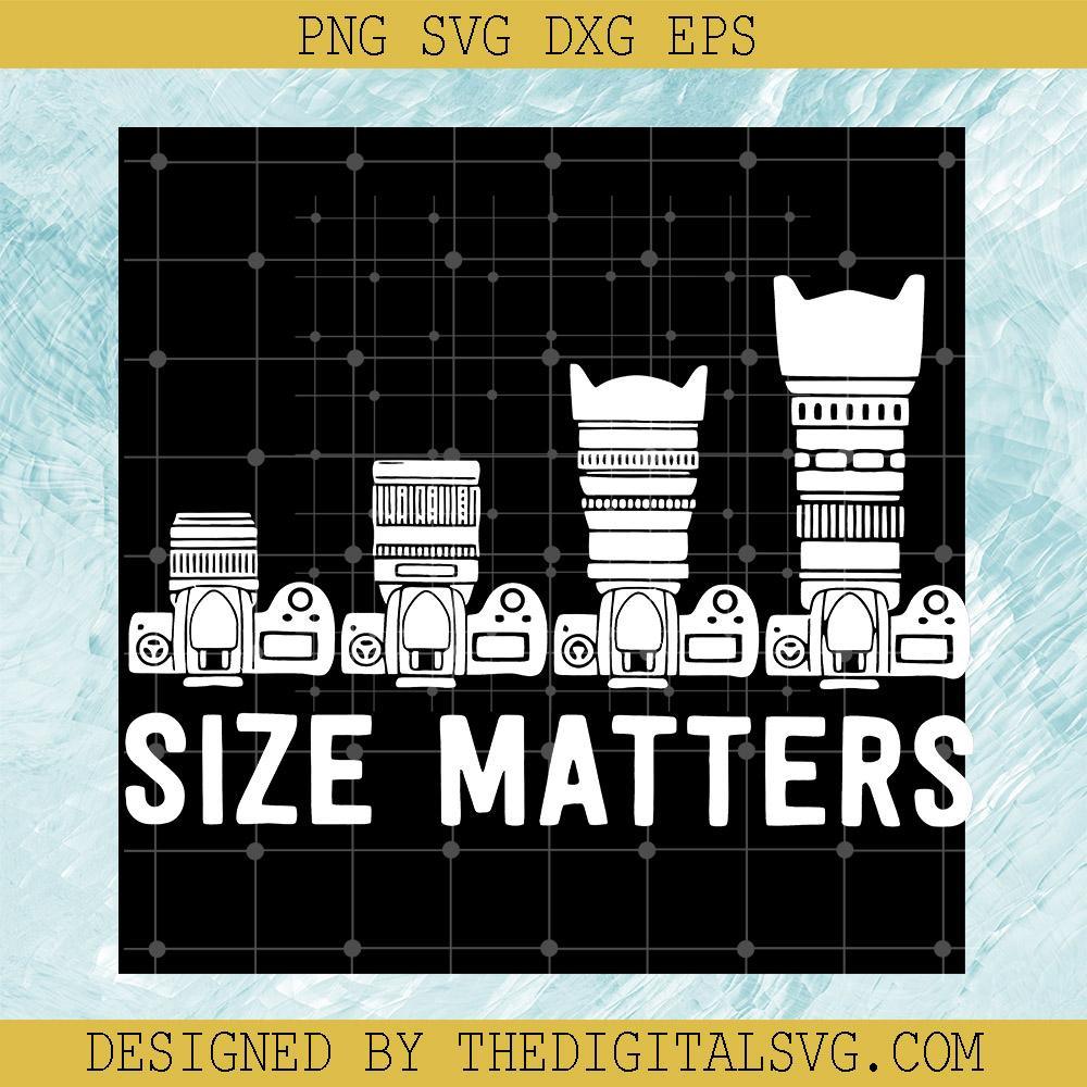 Size Matter photographer Svg, Size Matter Svg, Camera Svg, Photographer ...